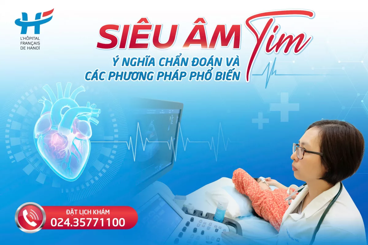 SIÊU ÂM TIM: Ý NGHĨA CHẨN ĐOÁN VÀ CÁC PHƯƠNG PHÁP PHỔ BIẾN - Bệnh Viện ...